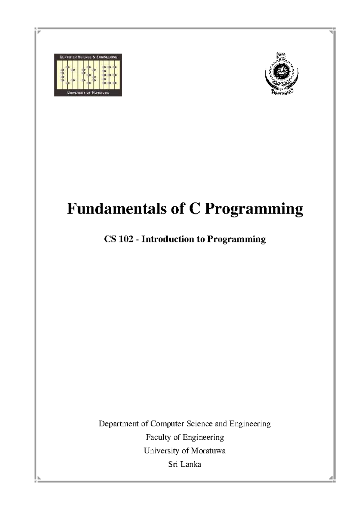 Fundamentals of C Programming CS 102 Int - Sanath Jayasena & Mr. Samantha Senaratna This work is ...
