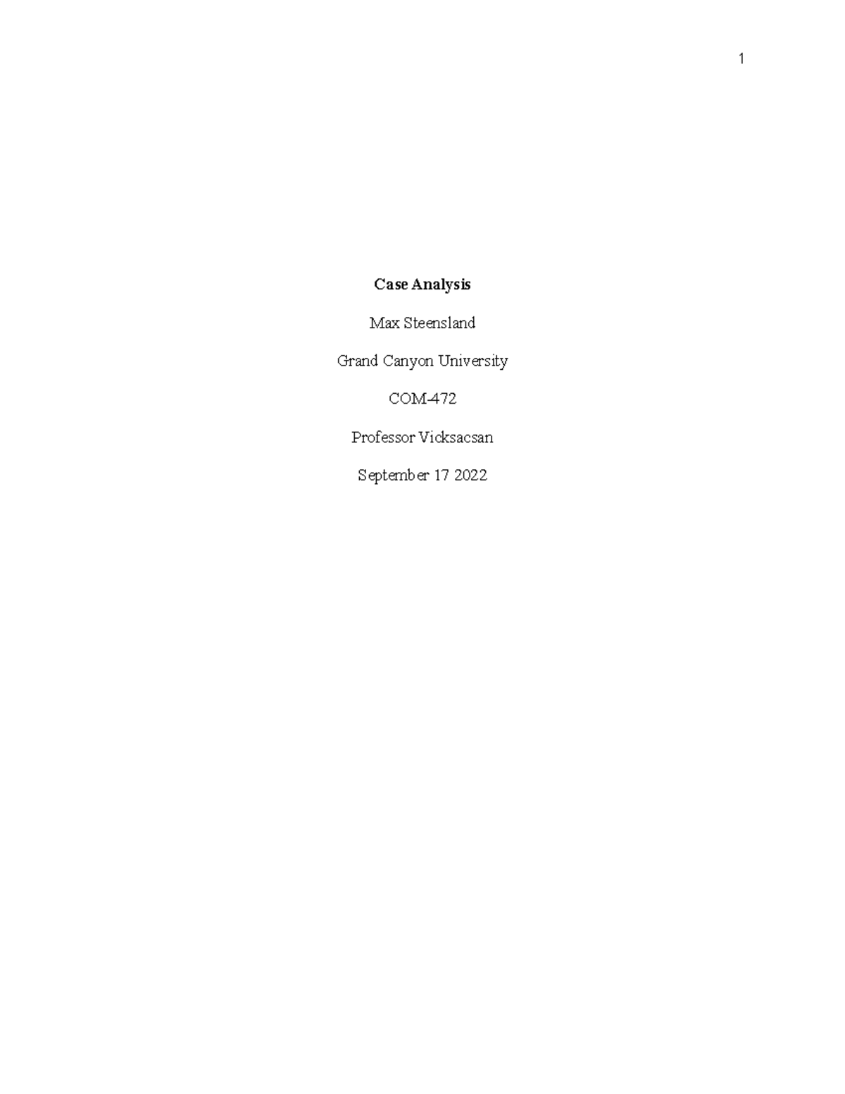 Case Analysis - full - Case Analysis Max Steensland Grand Canyon ...