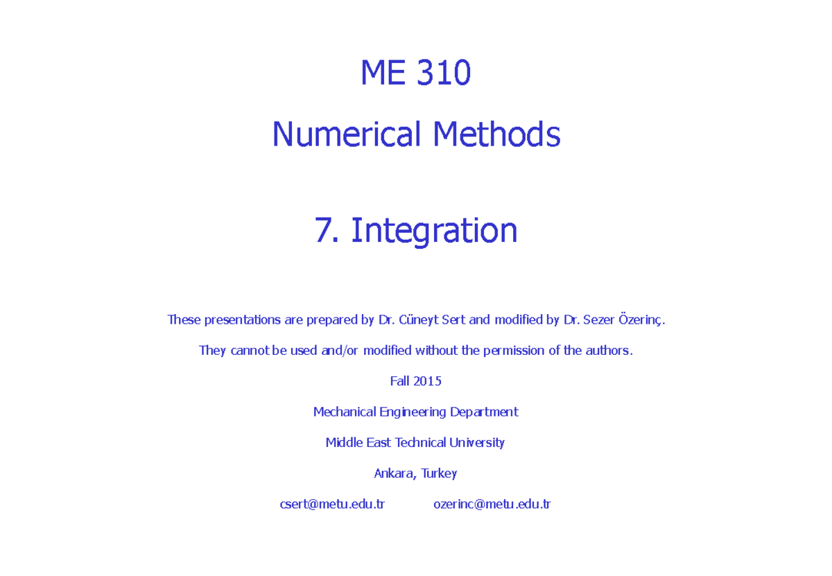 7-Integration - numerical methods - ME 310 Numerical Methods 7. Integration These presentations ...