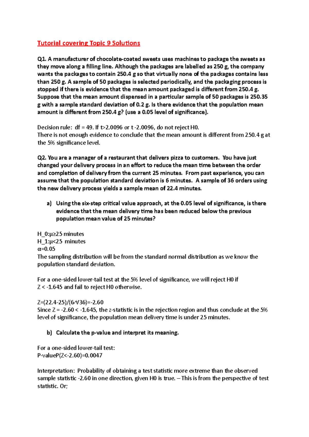 Tutorial Topic 9 - In class Questions - Tutorial covering Topic 9 Solutions Q1. A manufacturer ...