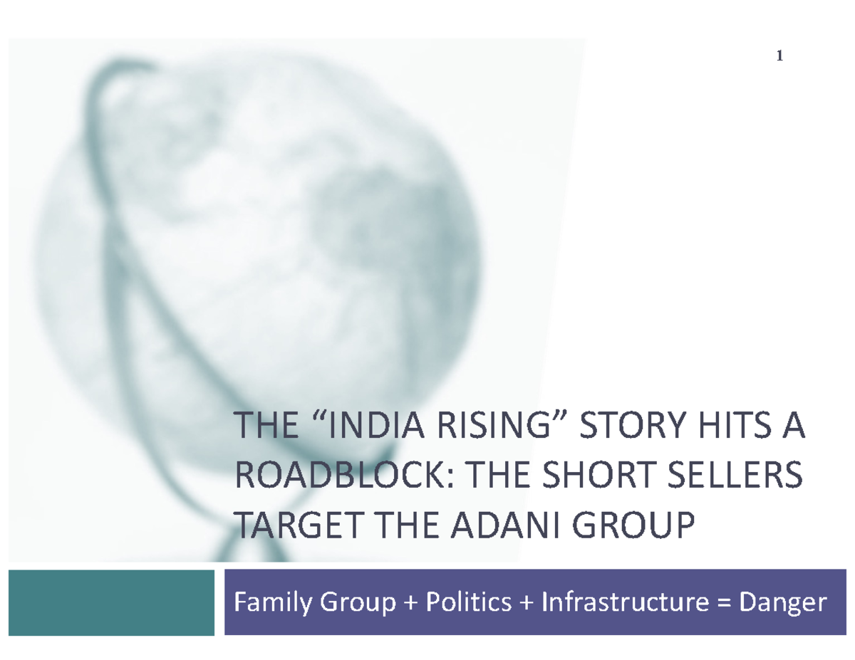 Adani Short - Imp - THE “INDIA RISING” STORY HITS A ROADBLOCK: THE ...