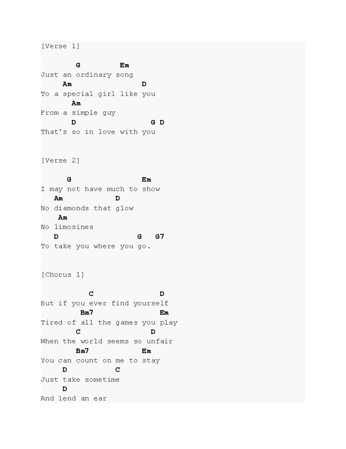 Ordinary song - hhhh - [Verse 1] Just an ordinary G songEm To a special ...