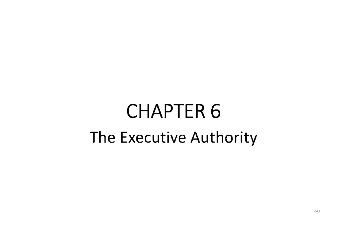 LS 100 - Constitutional Law - Chapter 6 - CHAPTER 6 The Executive ...
