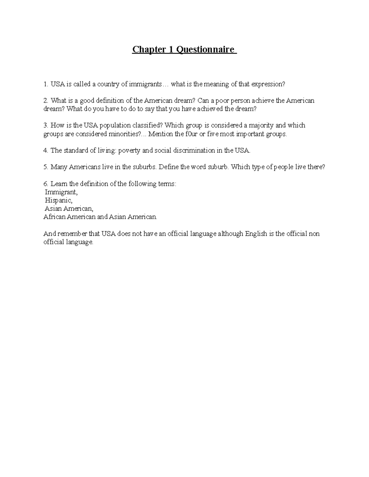 Chapter 1 Questionnaire - Chapter 1 Questionnaire 1. USA is called a ...