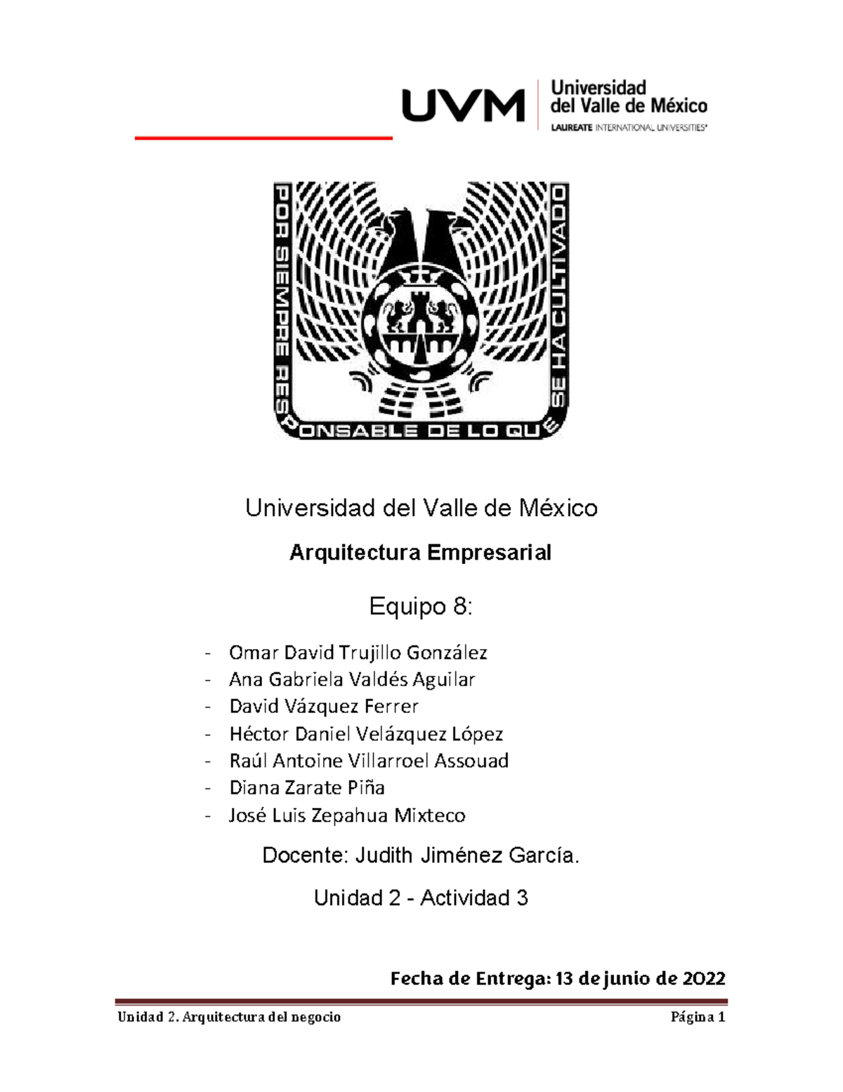 A2 EQ8 - UVM - Universidad del Valle de México Arquitectura Empresarial Equipo 8: - Omar David ...