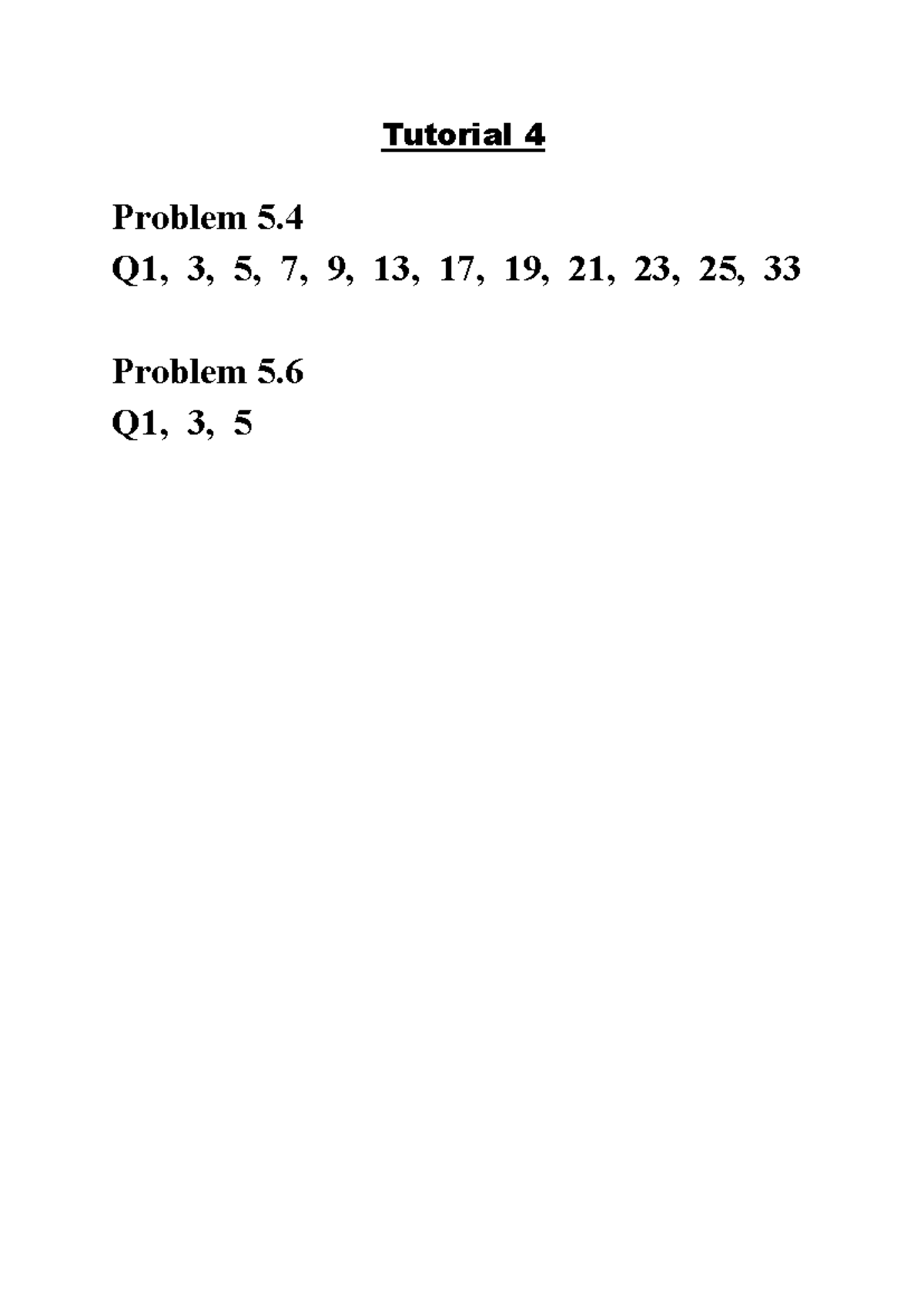Tutorial 4 maths - MAA00A1 - Tutorial Problem 5. Q1, 3, 5, 7, 9, 13, 17, 19, 21, 23, 25, Problem ...