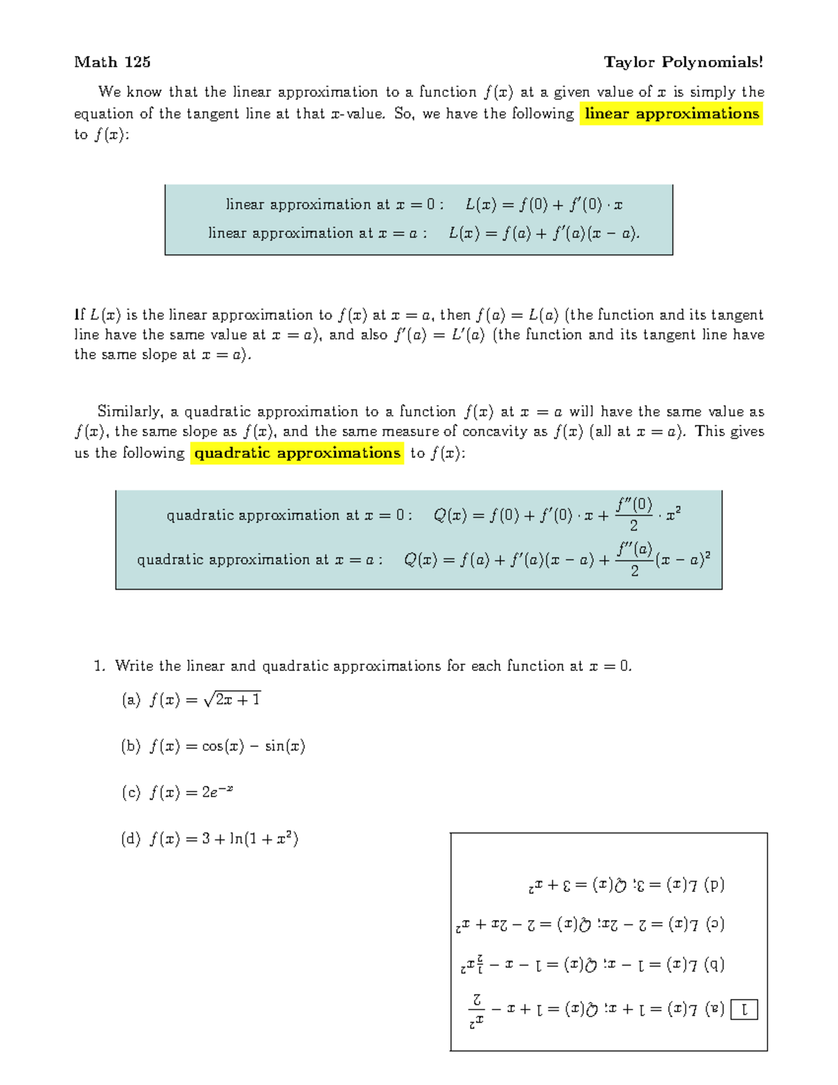 Taylor - So, we have the following linear approximations to f (x): linear approximation at x = 0 ...