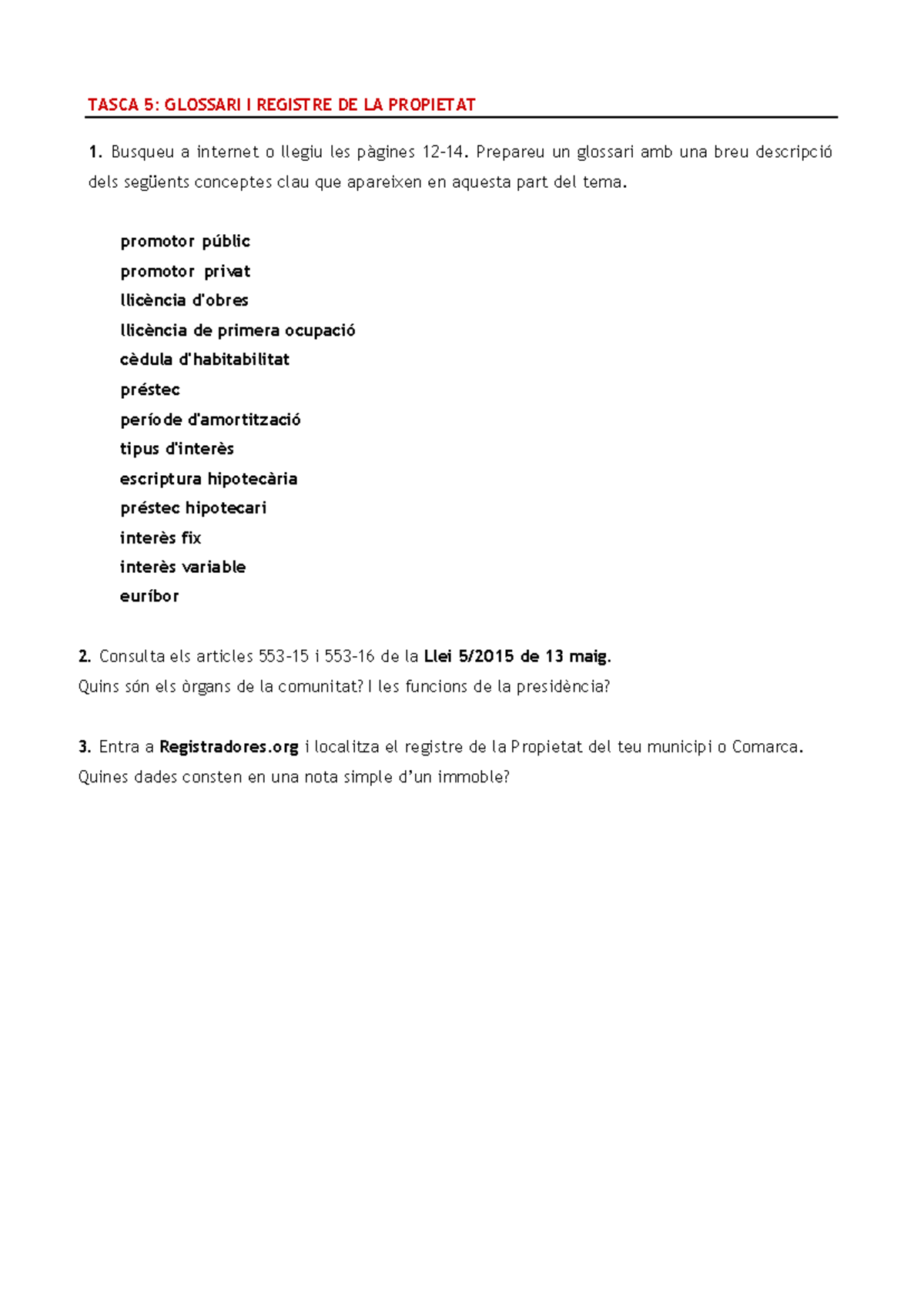 Tasca 5 - llllljg - TASCA 5: GLOSSARI I REGISTRE DE LA PROPIETAT Busqueu a internet o llegiu les ...