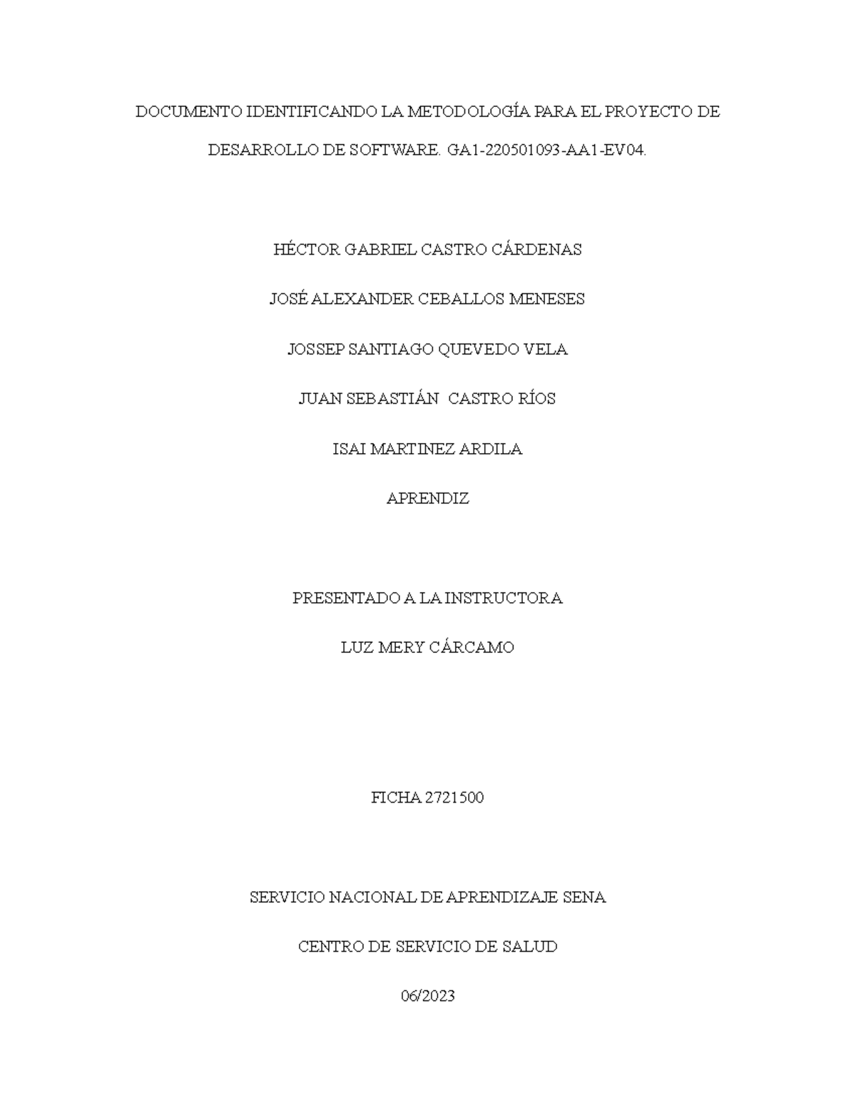 Documento Identificando LA Metodología PARA EL Proyecto DE Desarrollo DE Software - DOCUMENTO ...