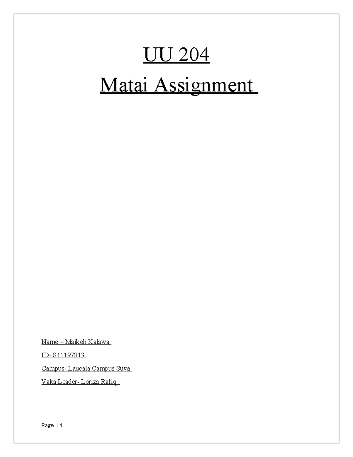 Matai Final - UU 204 Matai Assignment Name – Maikeli Kalawa ID- S ...