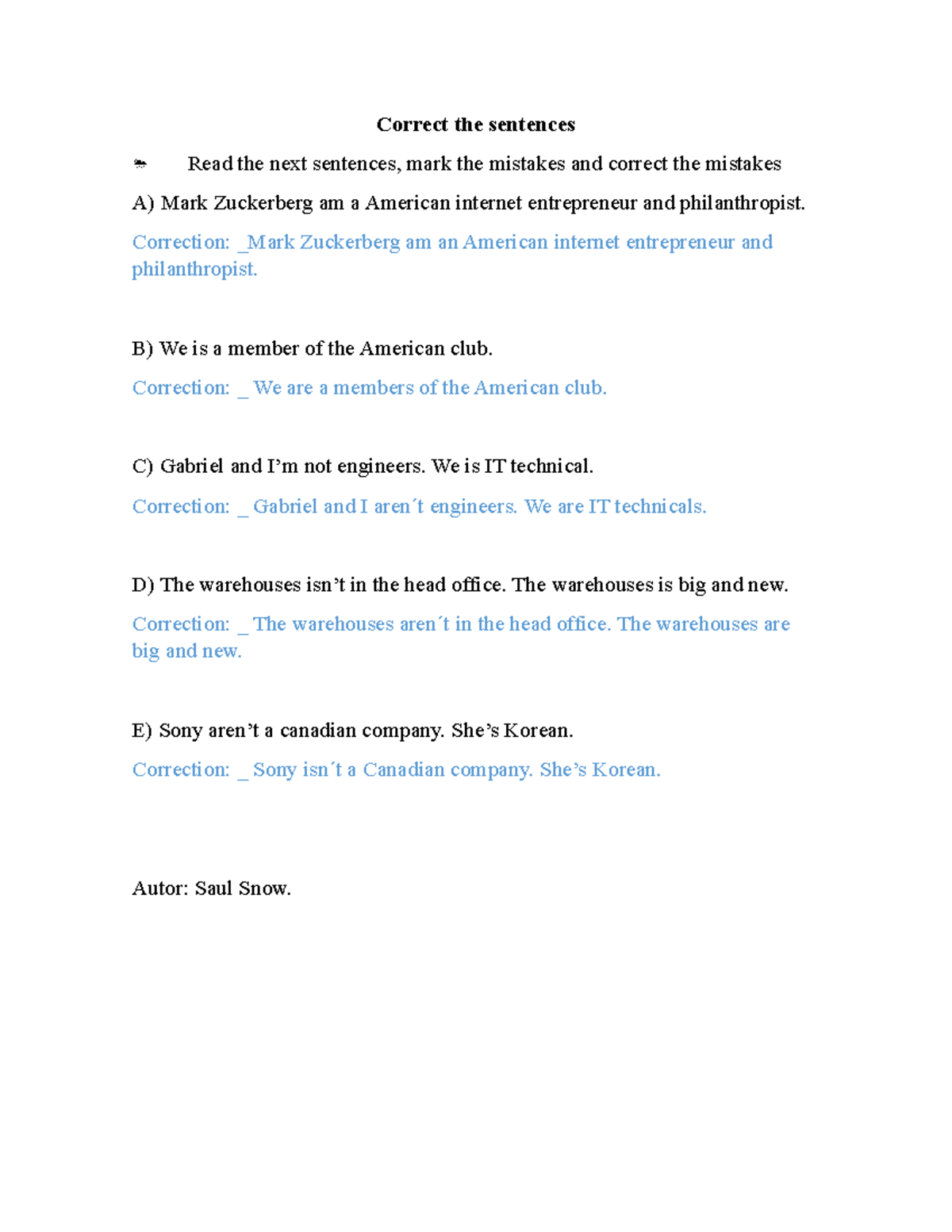 Correct the sentences 1 - Correct the sentences Read the next sentences ...