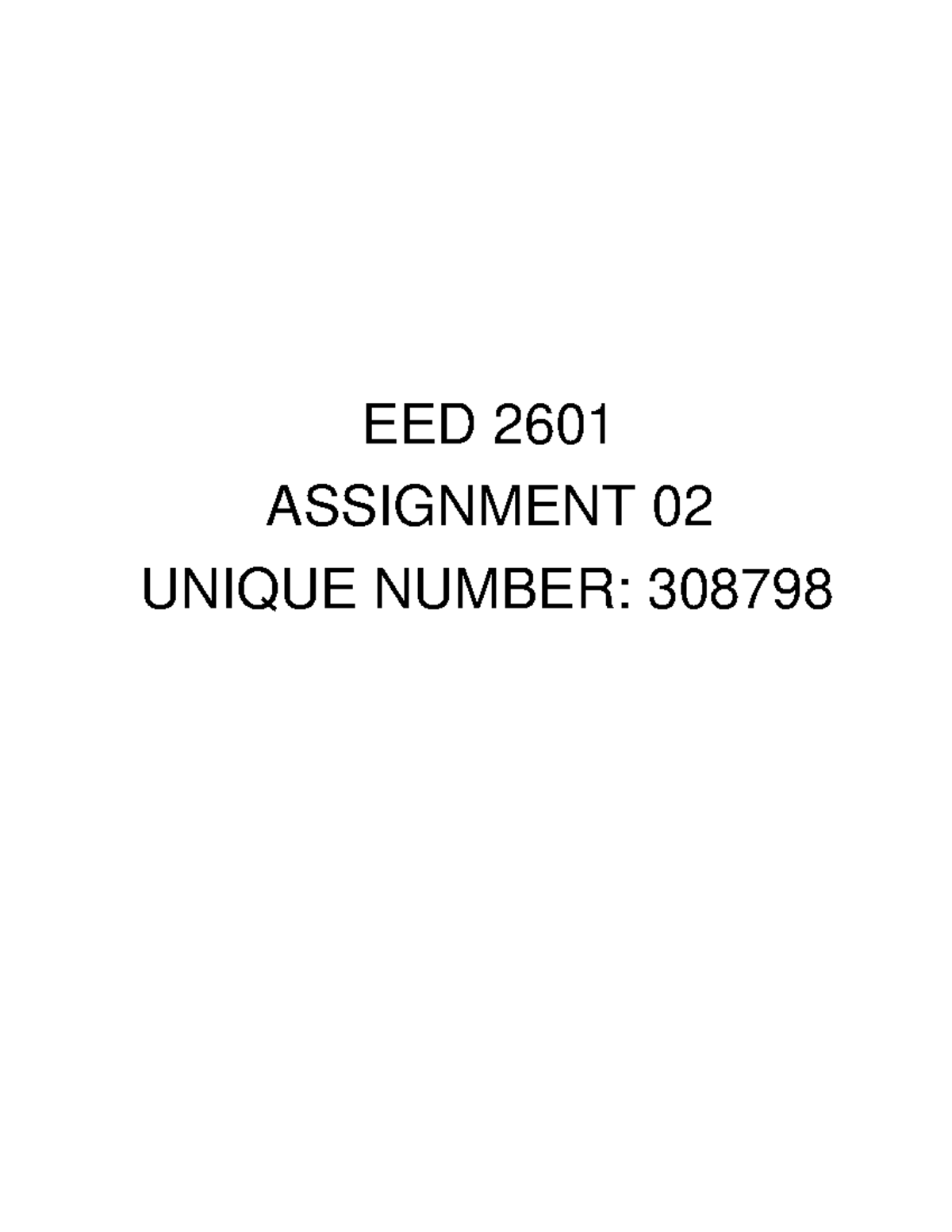 EED 2601 Assingment 02 - Mark received 94% - RAYLEIGH BEKKER - EED ASSIGNMENT UNIQUE NUMBER ...
