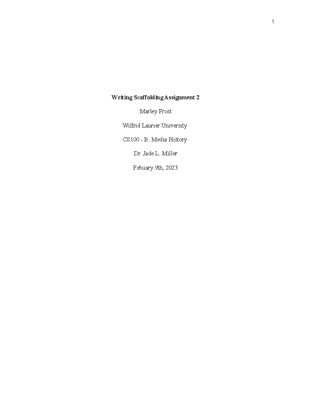 CS100 - WSA2 - Marley Frost - 1 Writing Scaffolding Assignment 2 Marley Frost Wilfrid Laurier ...