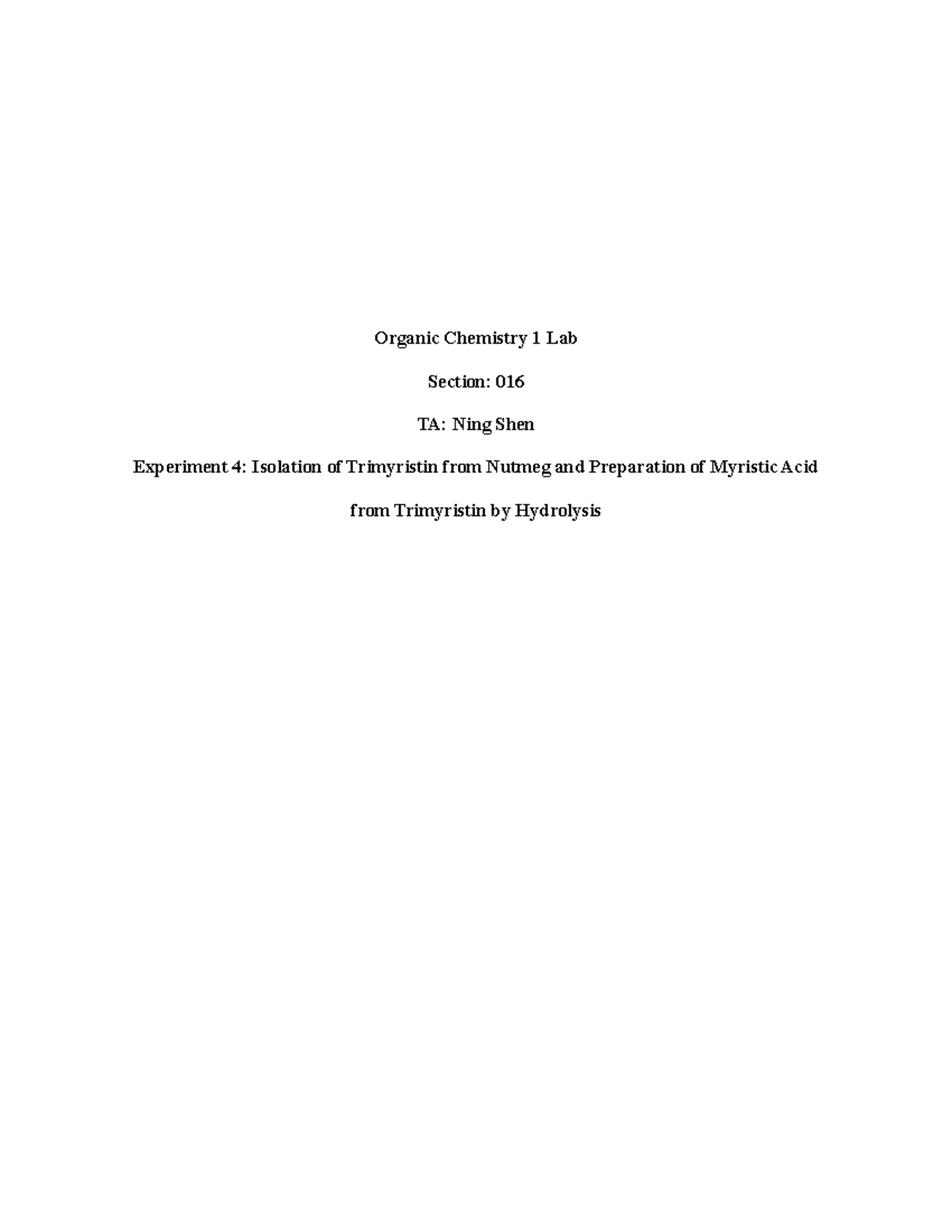 Orgo 1L - post-lab 4 - post lab 4 for orgo 1 lab - Organic Chemistry 1 Lab Section: 016 TA: Ning ...