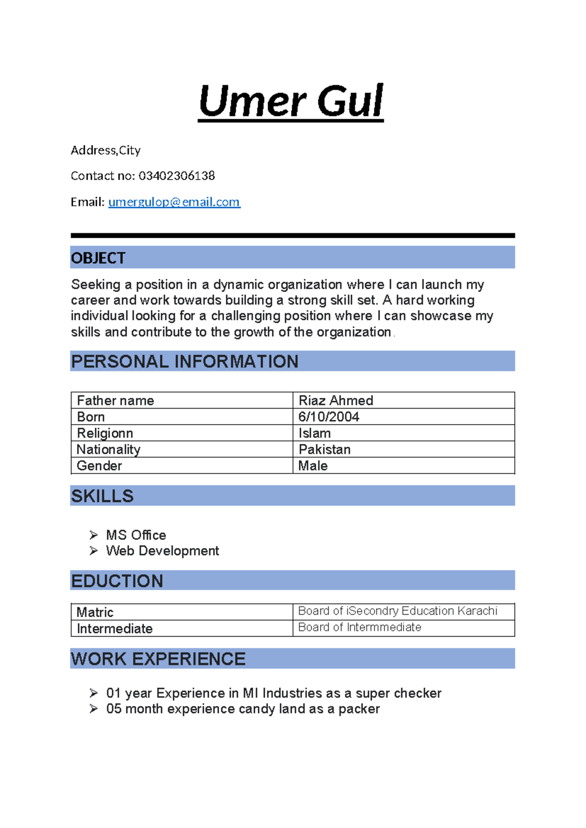 Umer Gul - Umer Gul Address,City Contact no: 03402306138 Email: umergulop@email OBJECT Seeking a ...