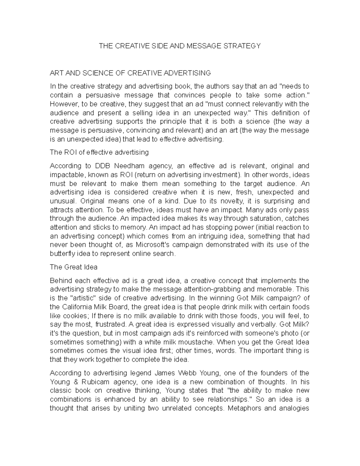 THE CREATIVE SIDE AND MESSAGE STRATEGY - " However, to be creative ...