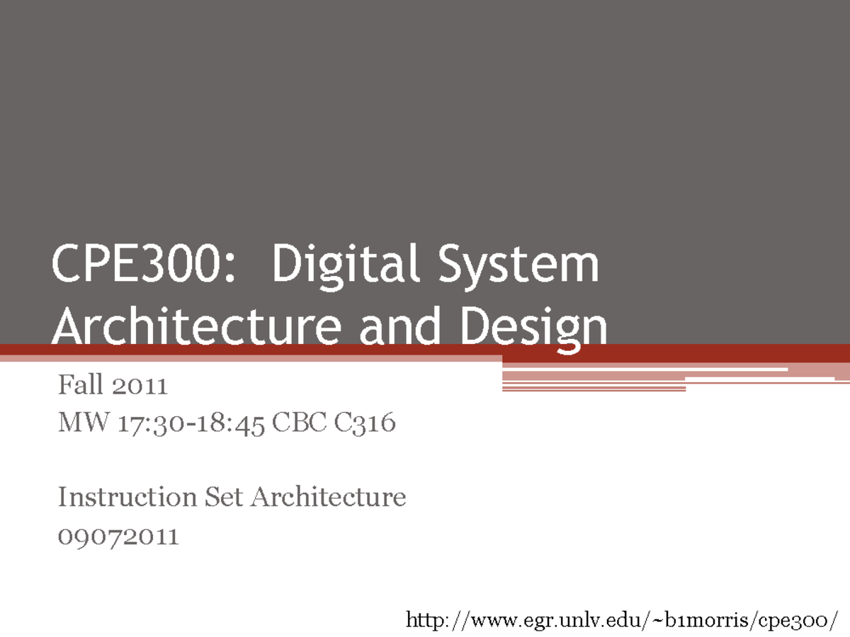 Slides 03 isa cpe 300 fall 2011 - egr.unlv/~b1morris/cpe300/ CPE300 ...