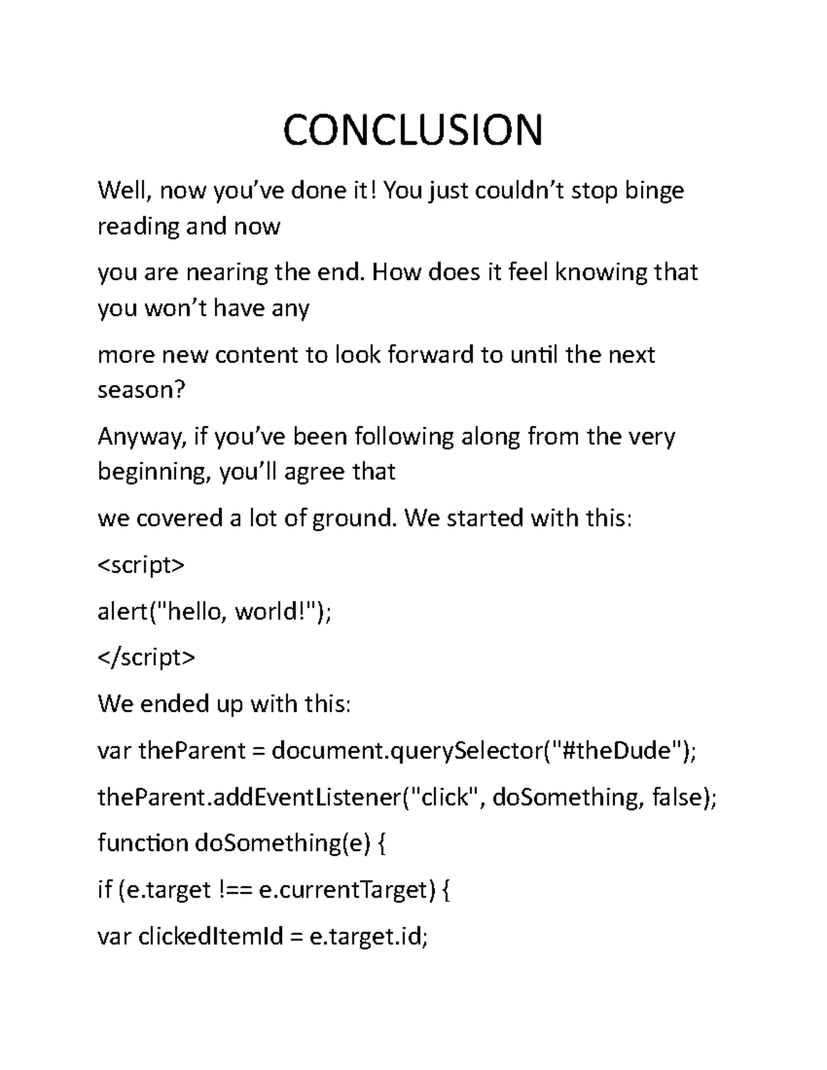 Conclusion - CONCLUSION Well, now you’ve done it! You just couldn’t ...