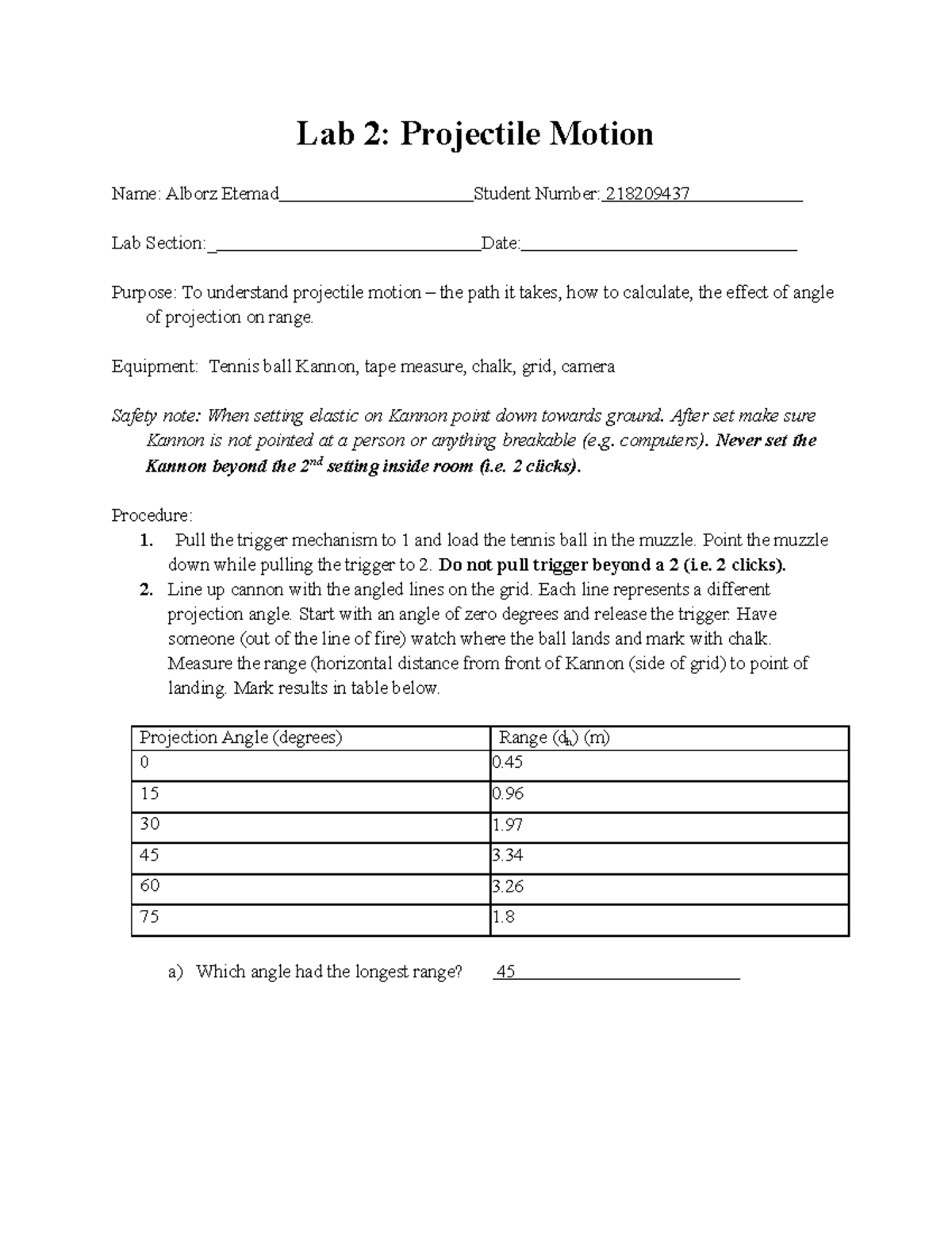 Lab 2 Projectile Motion - Lab 2: Projectile Motion Name: Alborz Etemad ...