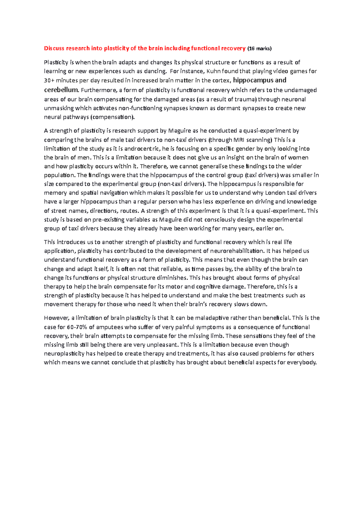 Brain Plasticity 16 marker - Discuss research into plasticity of the brain including functional ...