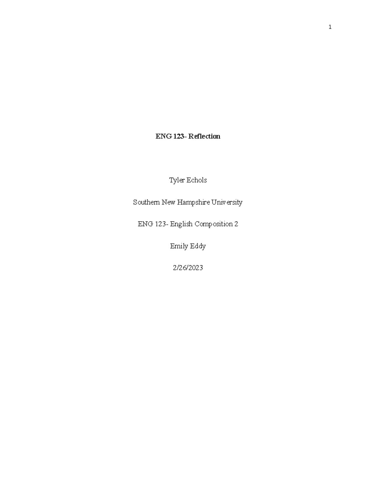 ENG 123 project 8 - ENG 123- Reflection Tyler Echols Southern New ...
