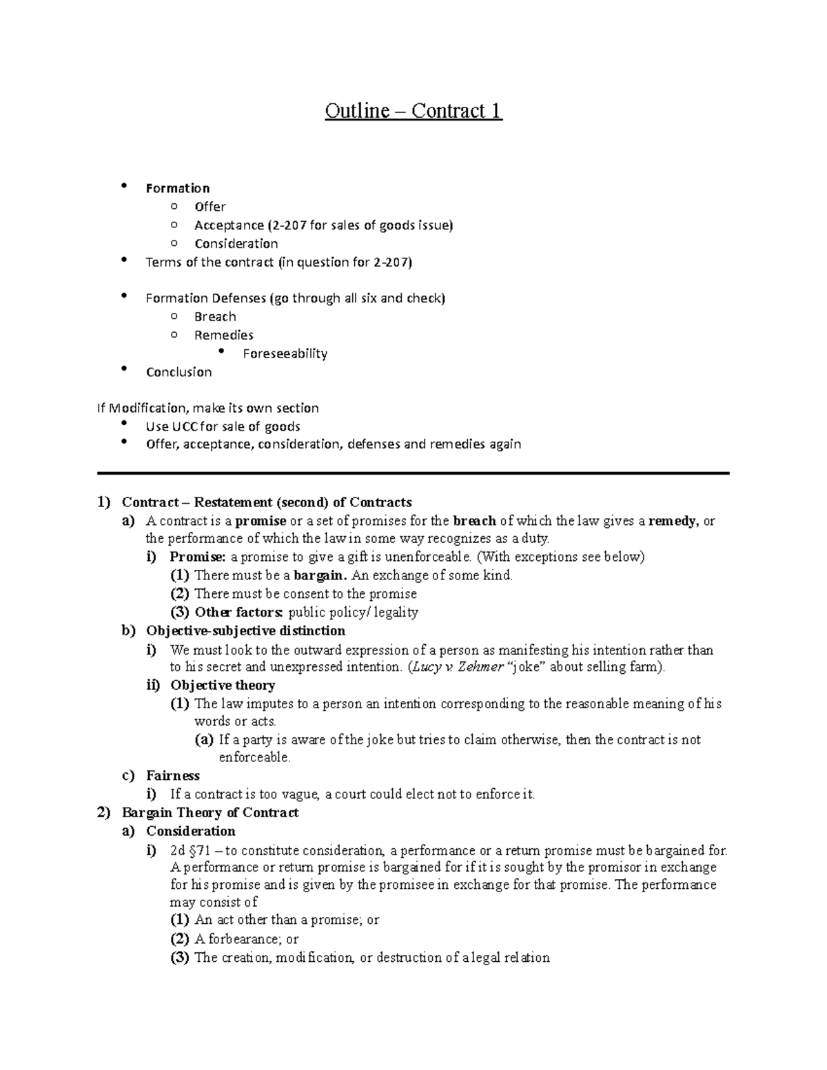 Contract Law Outline - Outline – Contract 1 Formation o Offer o Acceptance (2-207 for sales of ...