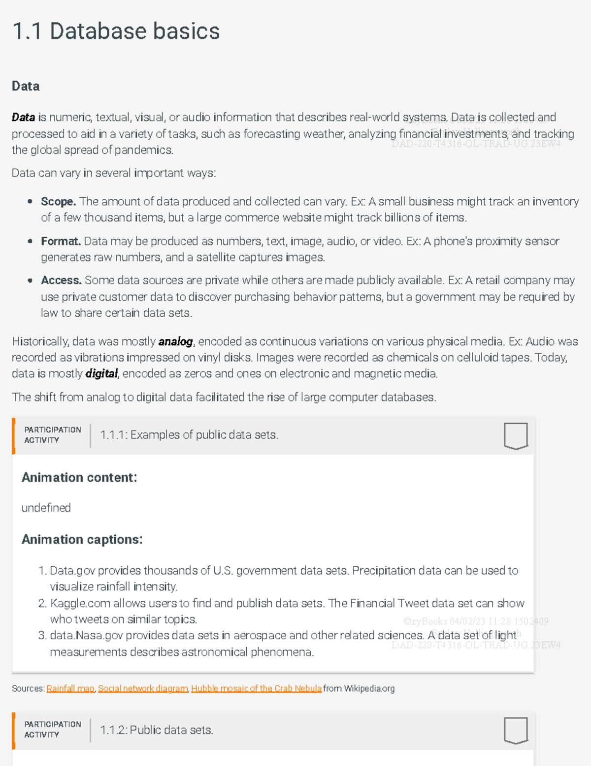 Chapter 1 zyBooks - 1 Database basics Data Data is numeric, textual, visual, or audio ...