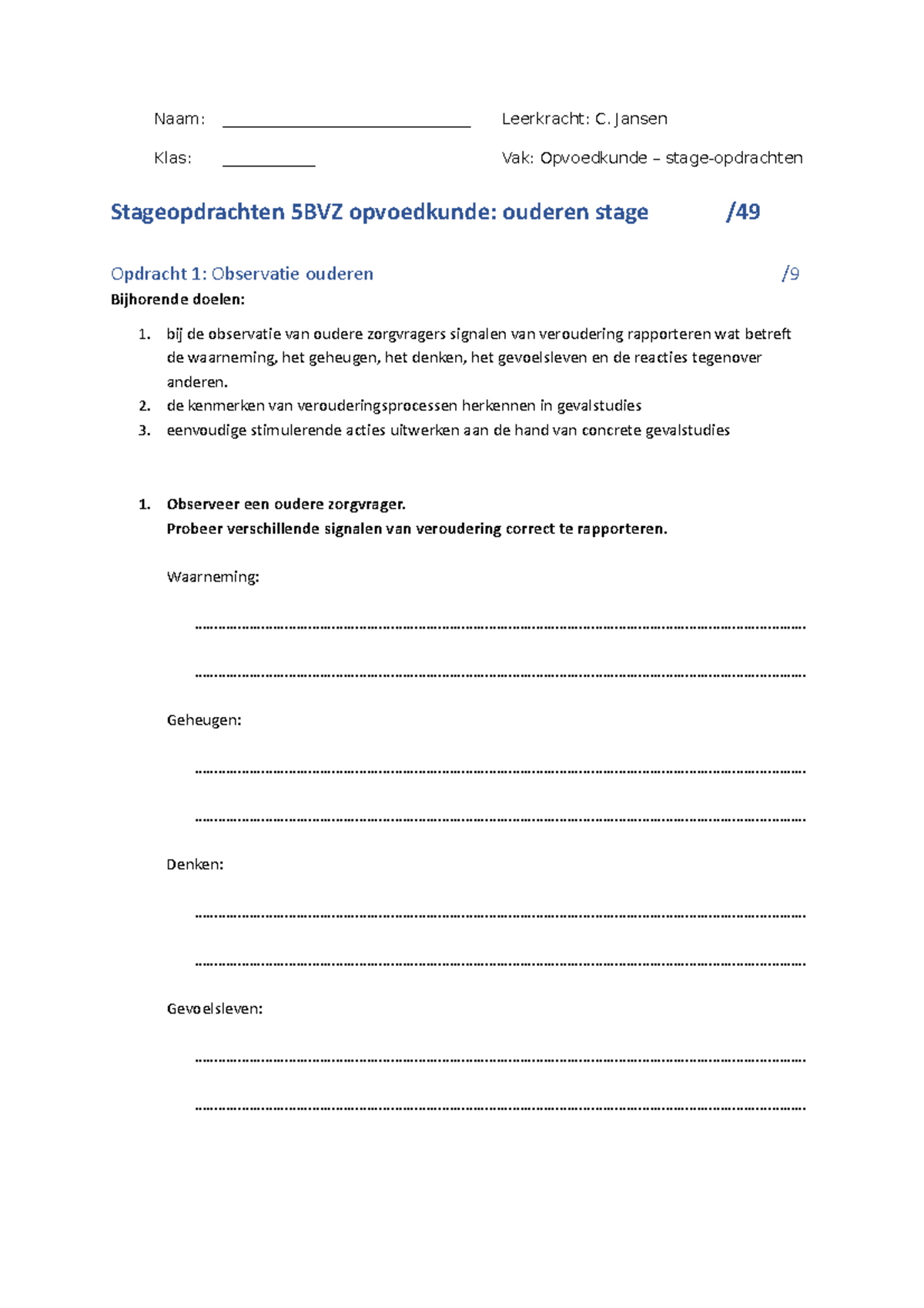 Kopie van Stageopdrachten 5BVZ periode 3 - opvoedkunde 2020-21 - Naam ...