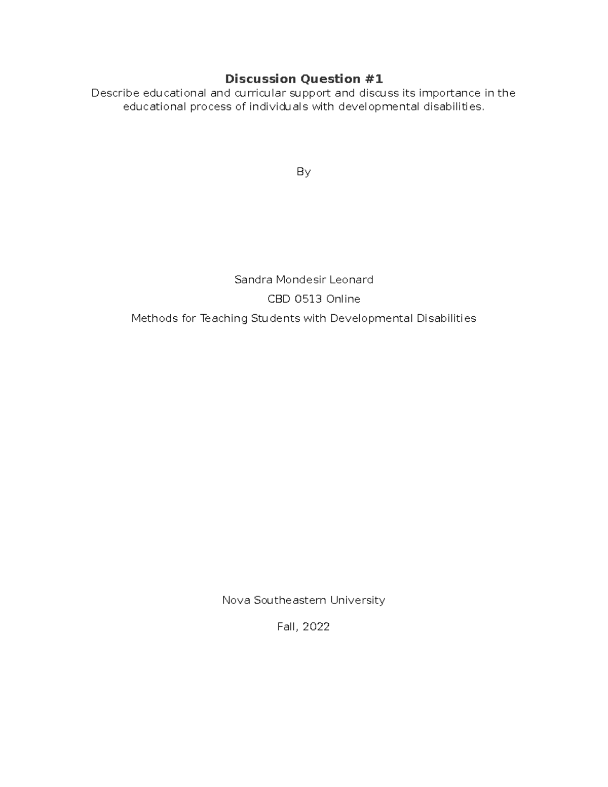 CBD 0513 Discussion 1 Dr. Predmore - Discussion Question Describe ...