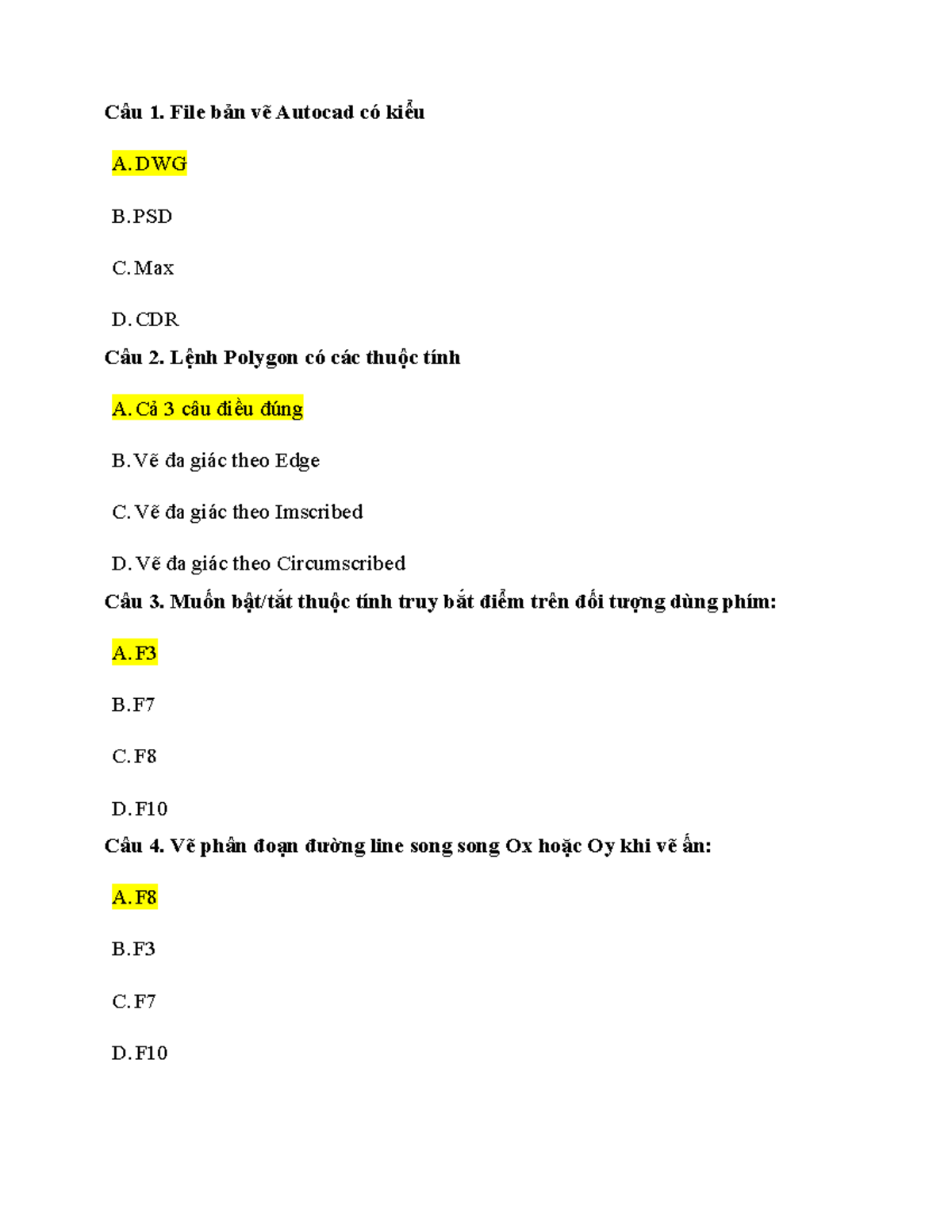 ĐỀ CƯƠNG ÔN TẬP Autocad CĂN BẢN HK 211 - Câu 1. File bản vẽ Autocad có kiểu A B C D Câu 2. Lệnh ...