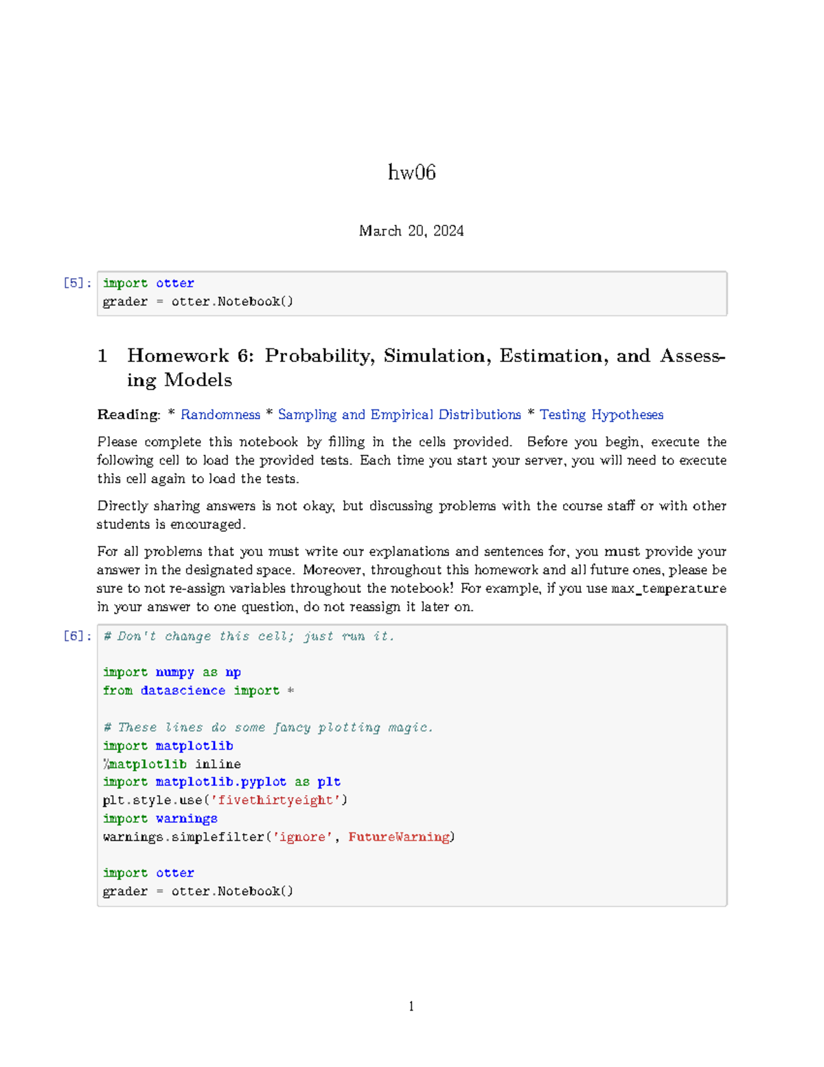 Hw06 - data science for all - hw March 20, 2024 [5]: import otter grader = otter() 1 Homework 6 ...