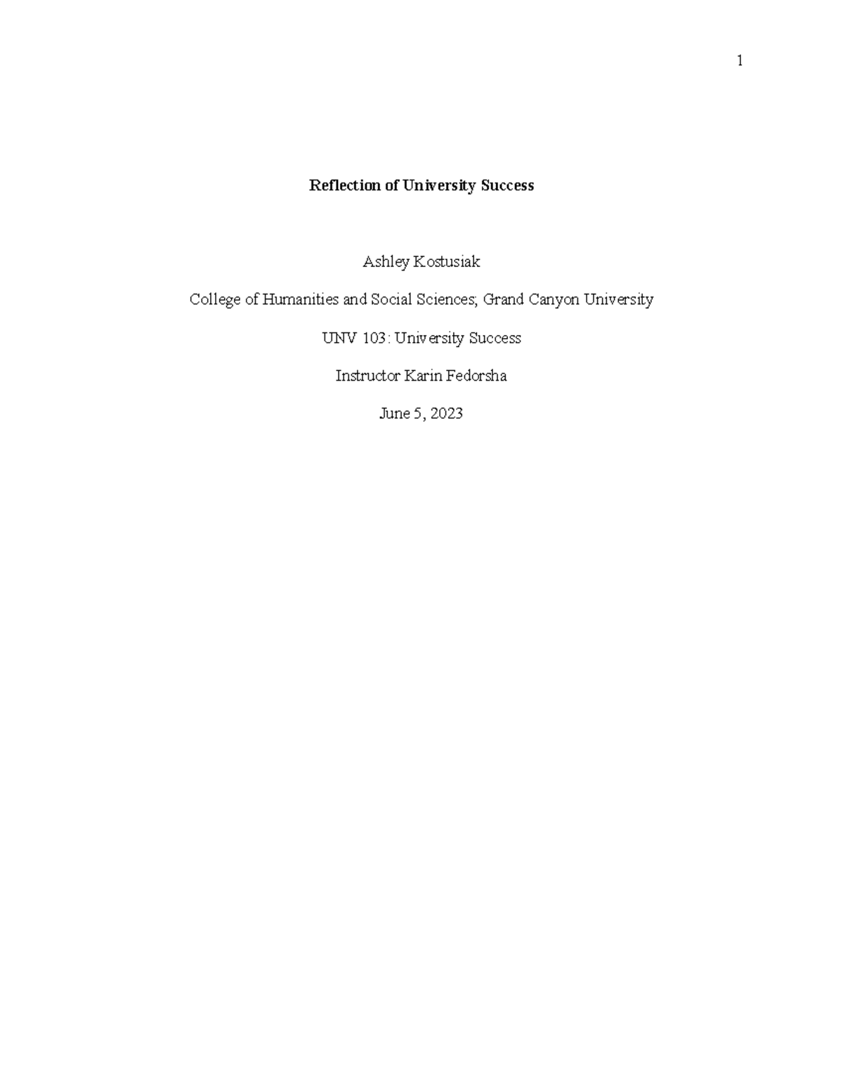 Academic reflection - 1 Reflection of University Success Ashley ...