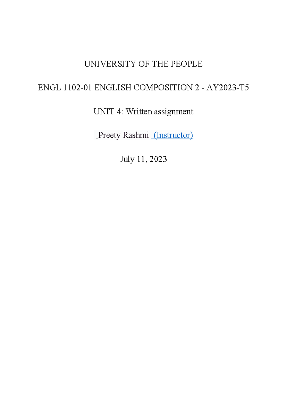 Engl 1102 Unit 4 written assignment - UNIVERSITY OF THE PEOPLE ENGL 1102-01 ENGLISH COMPOSITION ...