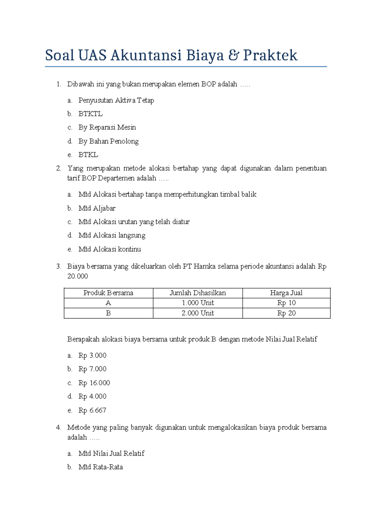 Soal UAS Akuntansi Biaya and Praktek - Soal UAS Akuntansi Biaya & Praktek Dibawah ini yang bukan ...