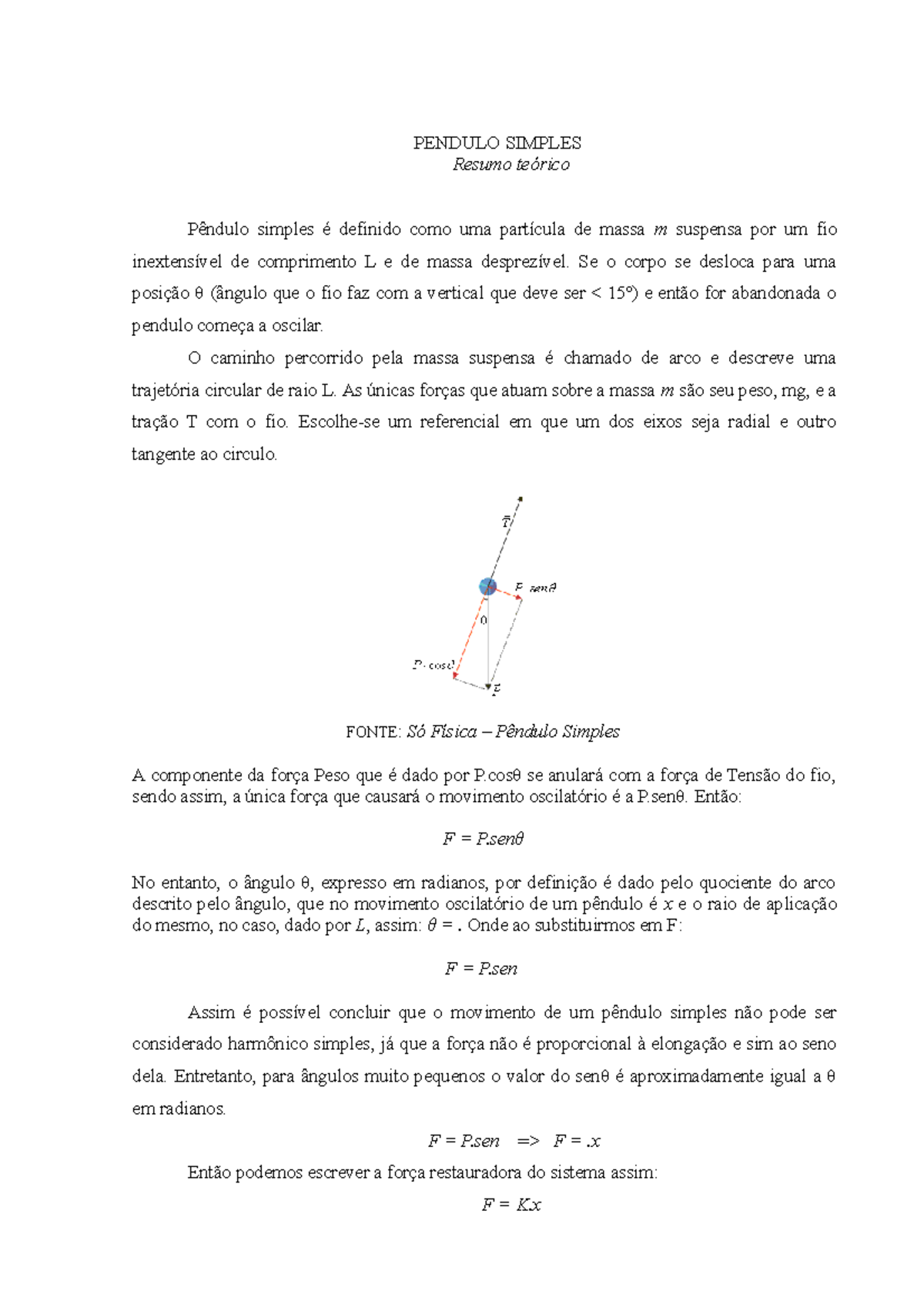 Resumo teórico - pendulo simples - PENDULO SIMPLES Resumo teórico Pêndulo simples é definido ...