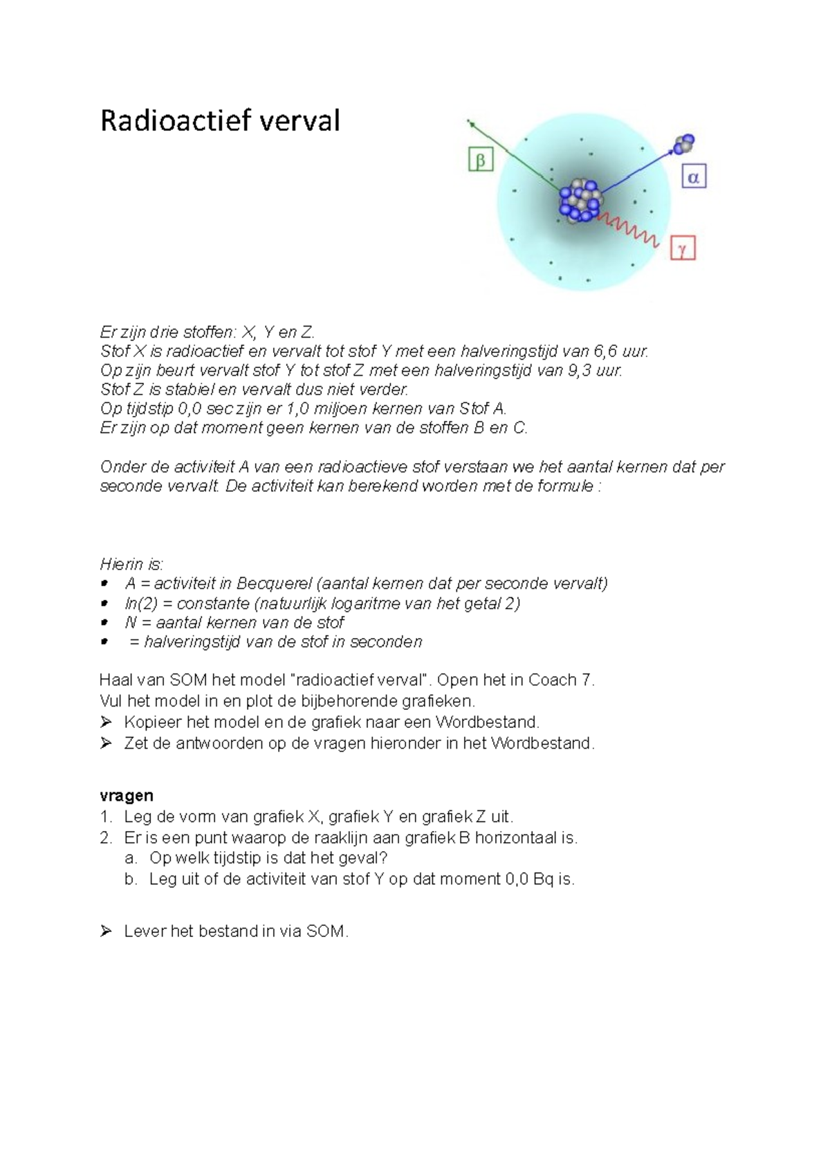 Radioactief-verval - Radioactief verval Er zijn drie stoffen: X, Y en Z ...