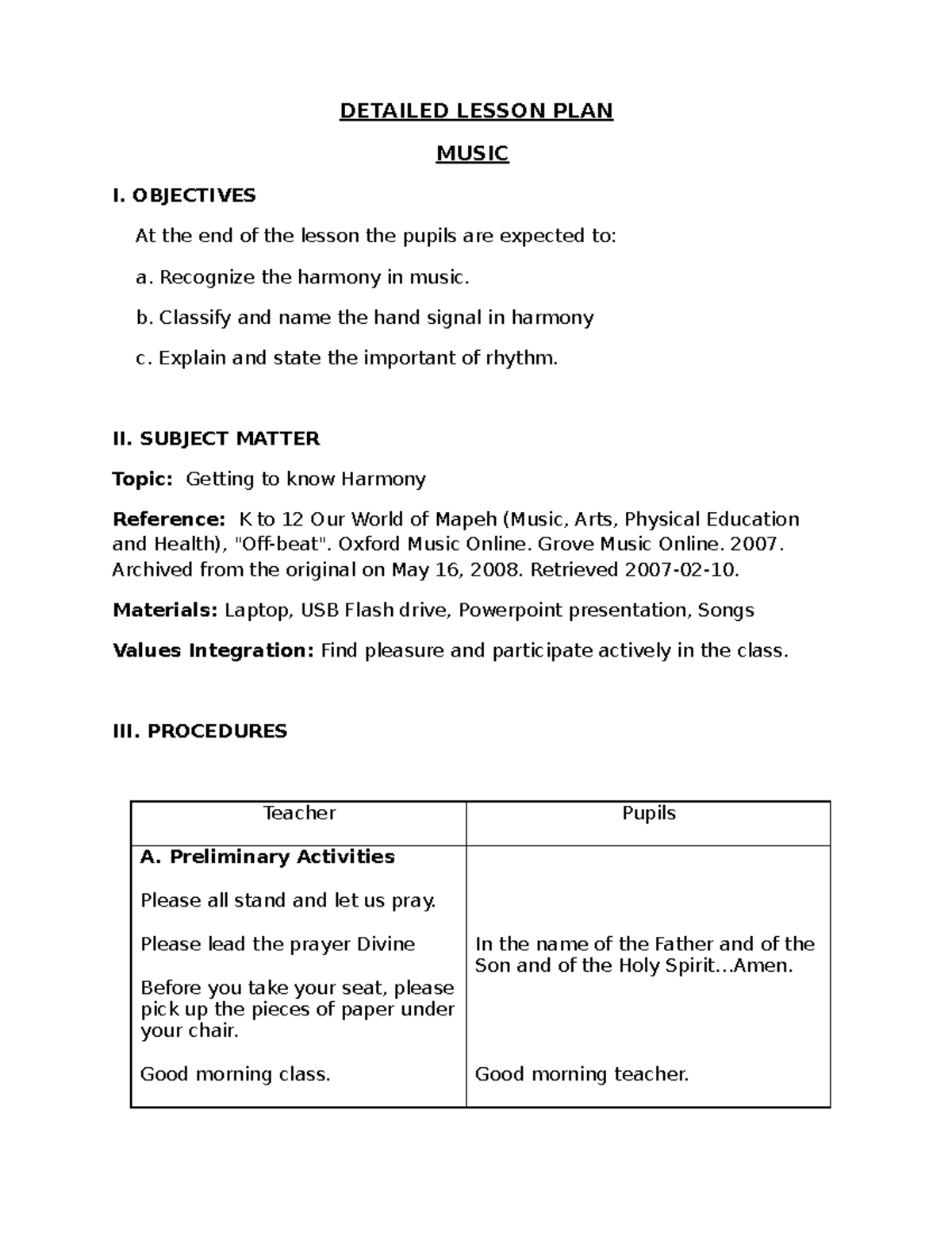 Lesson PLAN ( Music) - DETAILED LESSON PLAN MUSIC I. OBJECTIVES At the end of the lesson the ...