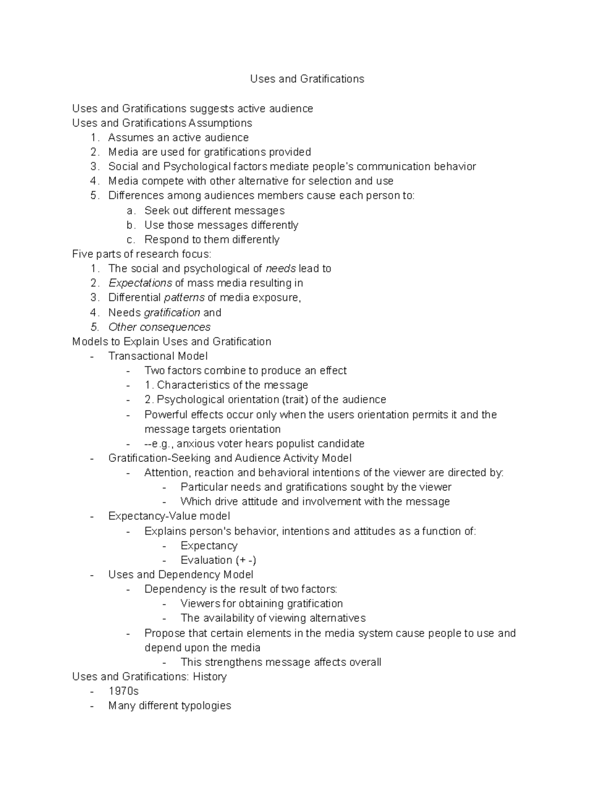Uses and Gratifications - Assumes an active audience 2. Media are used ...