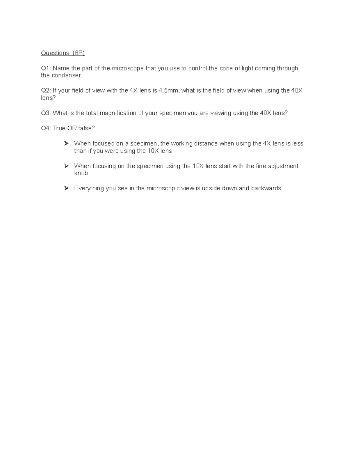Microscopy & Staining - Lab assignment - Questions: (6P) Q1: Name the ...
