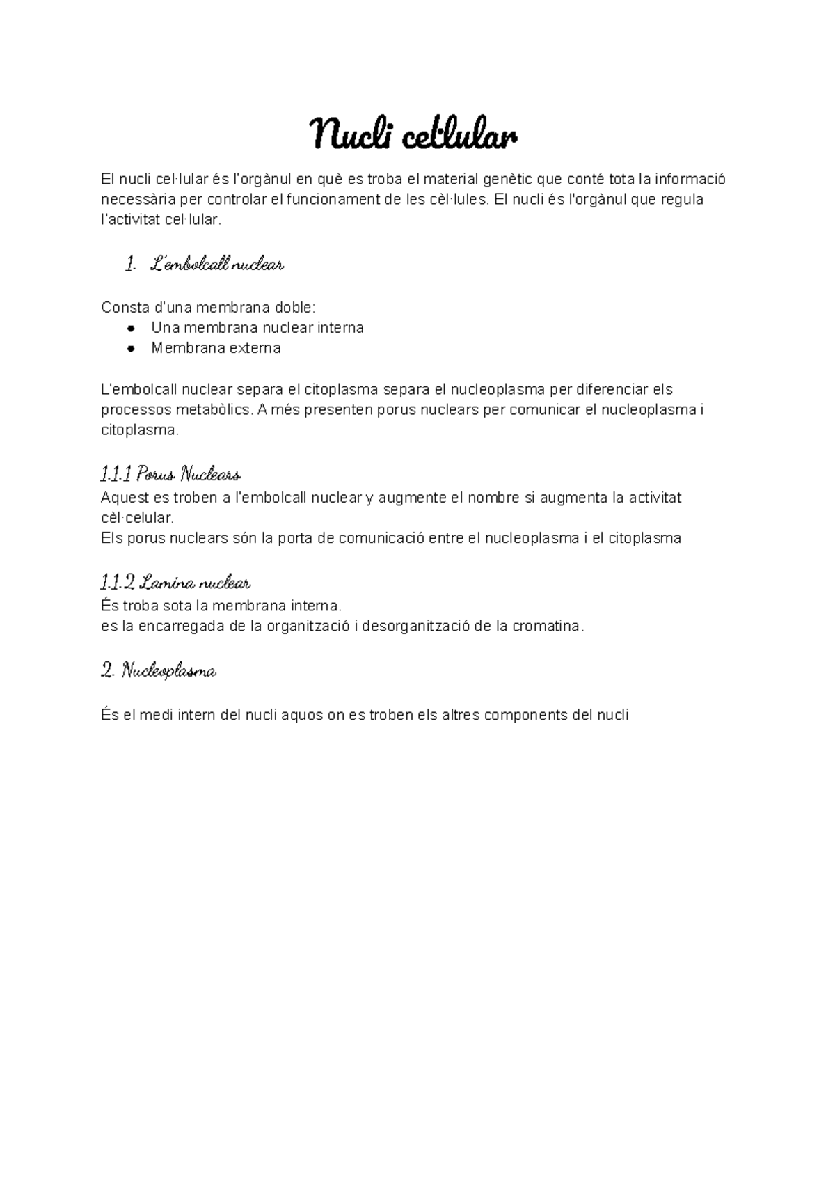 Nucli cèl·lular - bio - Nucli cel·lular El nucli cel·lular és l’orgànul ...
