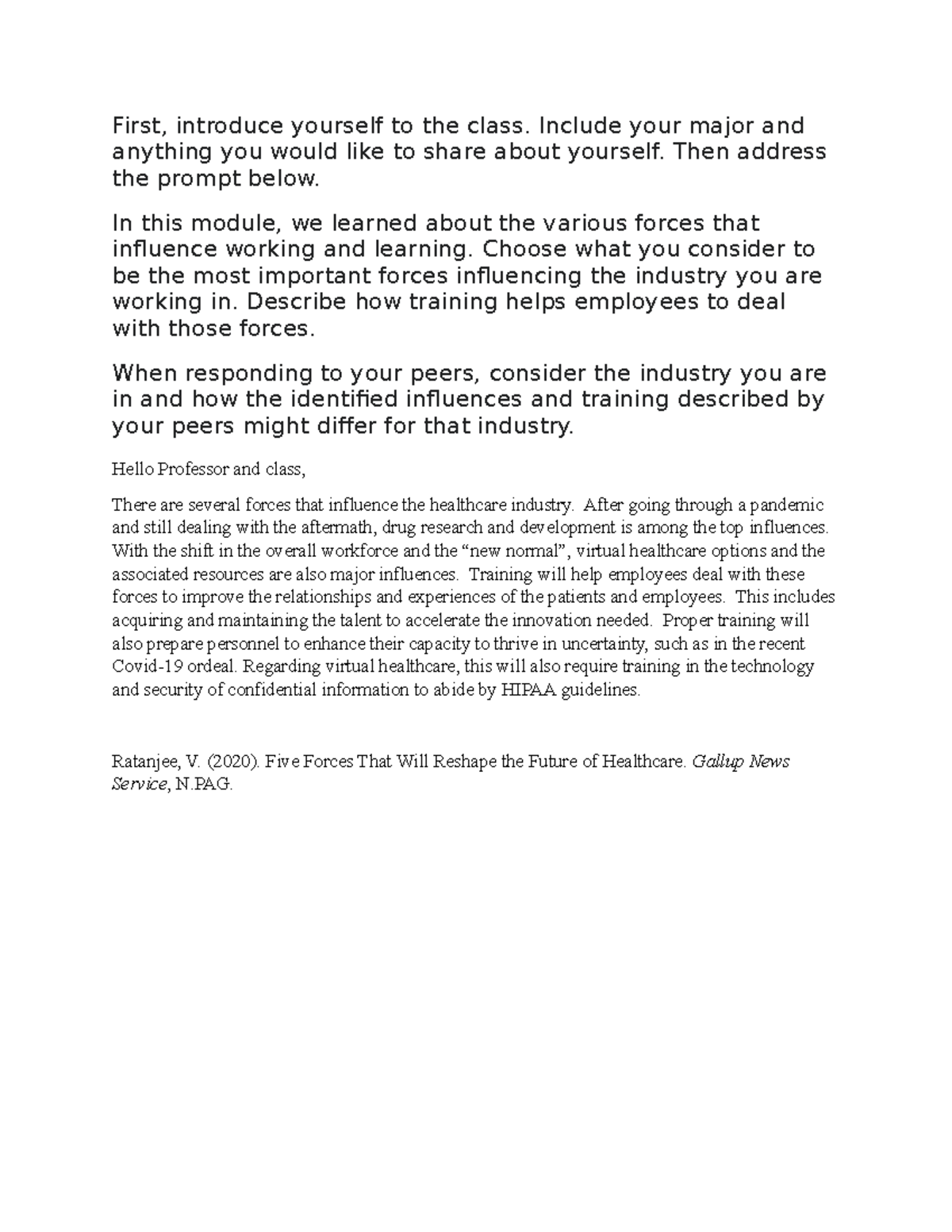 CH 1-1 Discussion - First, introduce yourself to the class. Include ...