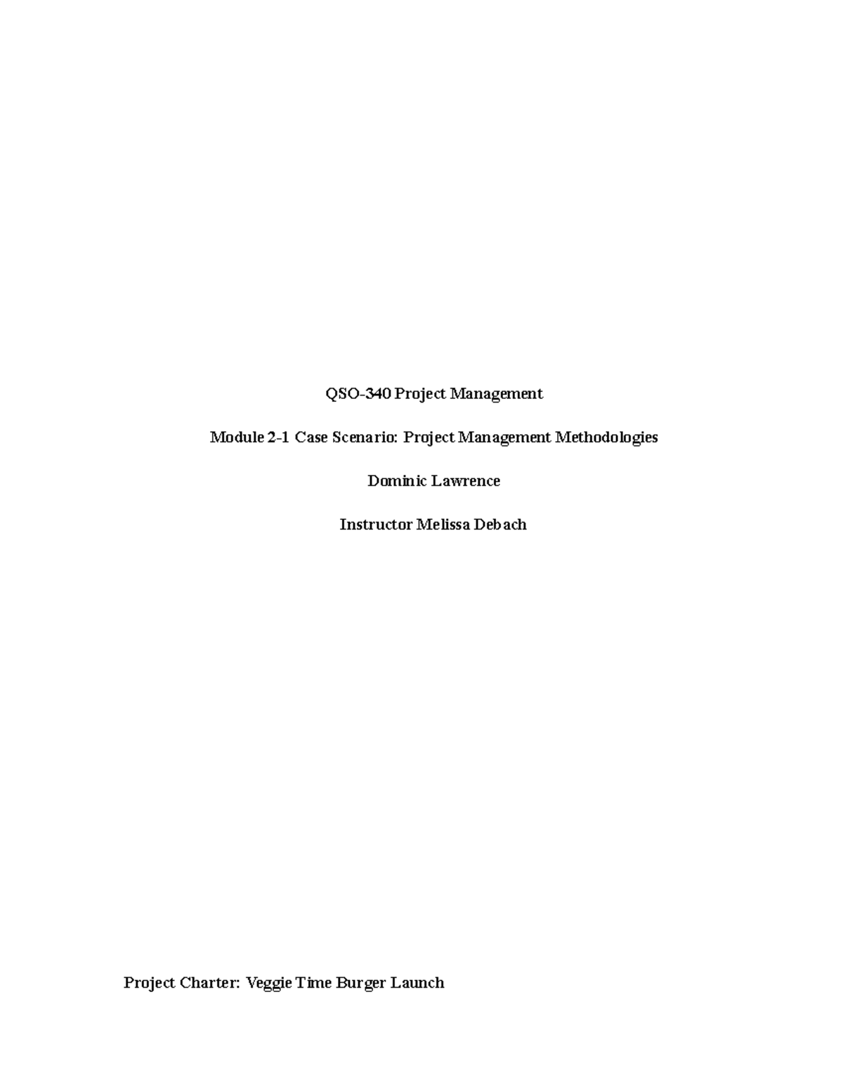 QSO 340 Module 2-1 Case Scenario - QSO-340 Project Management Module 2-1 Case Scenario: Project ...