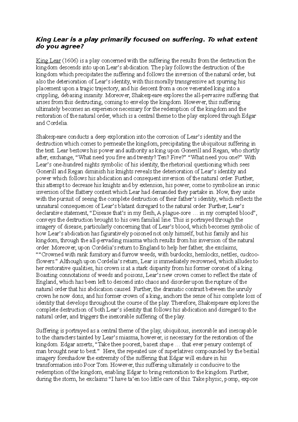 Practice essay 1 - King Lear is a play primarily focused on suffering ...