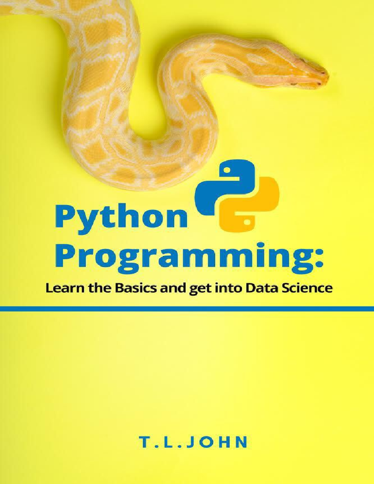 Python Programming By Tljohn Python Programming Learn Basics And 8925