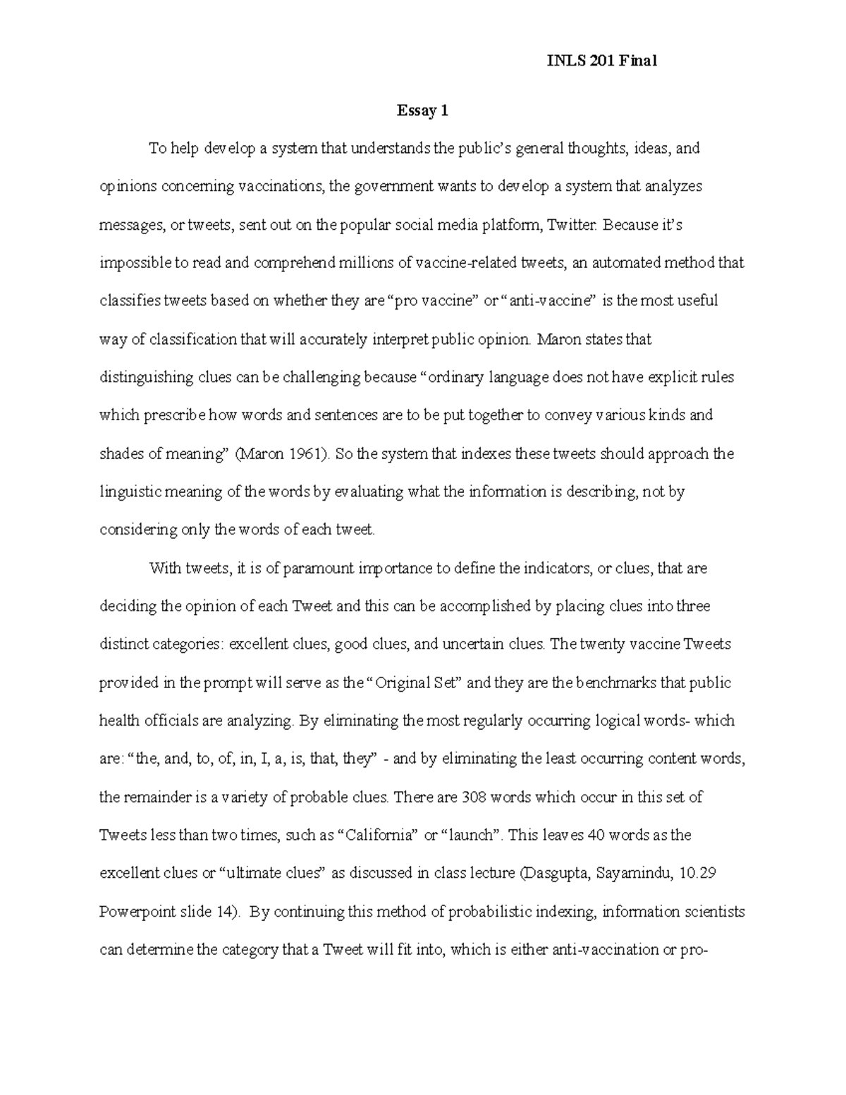 INLS 201 Final - Grade: A - Essay 1 To help develop a system that understands the public’s ...