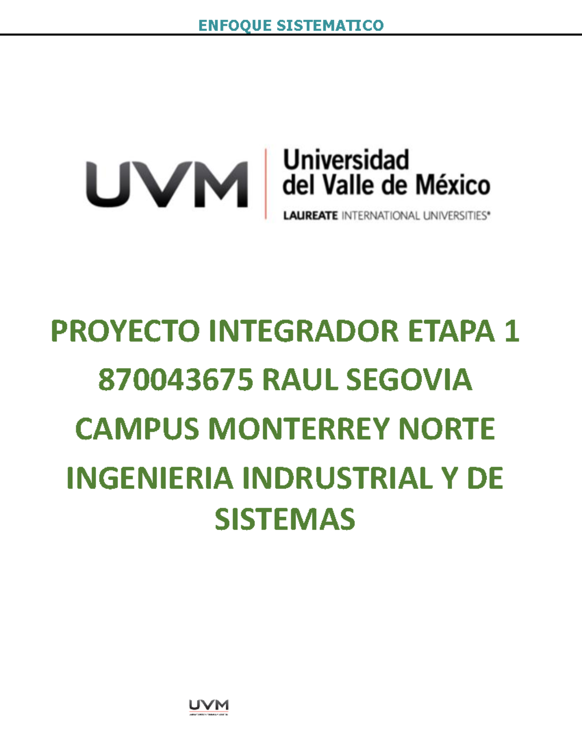 A3 integrador etapa 1 - Inicio - ENFOQUE SISTEMATICO PROYECTO INTEGRADOR ETAPA 1 870043675 RAUL ...