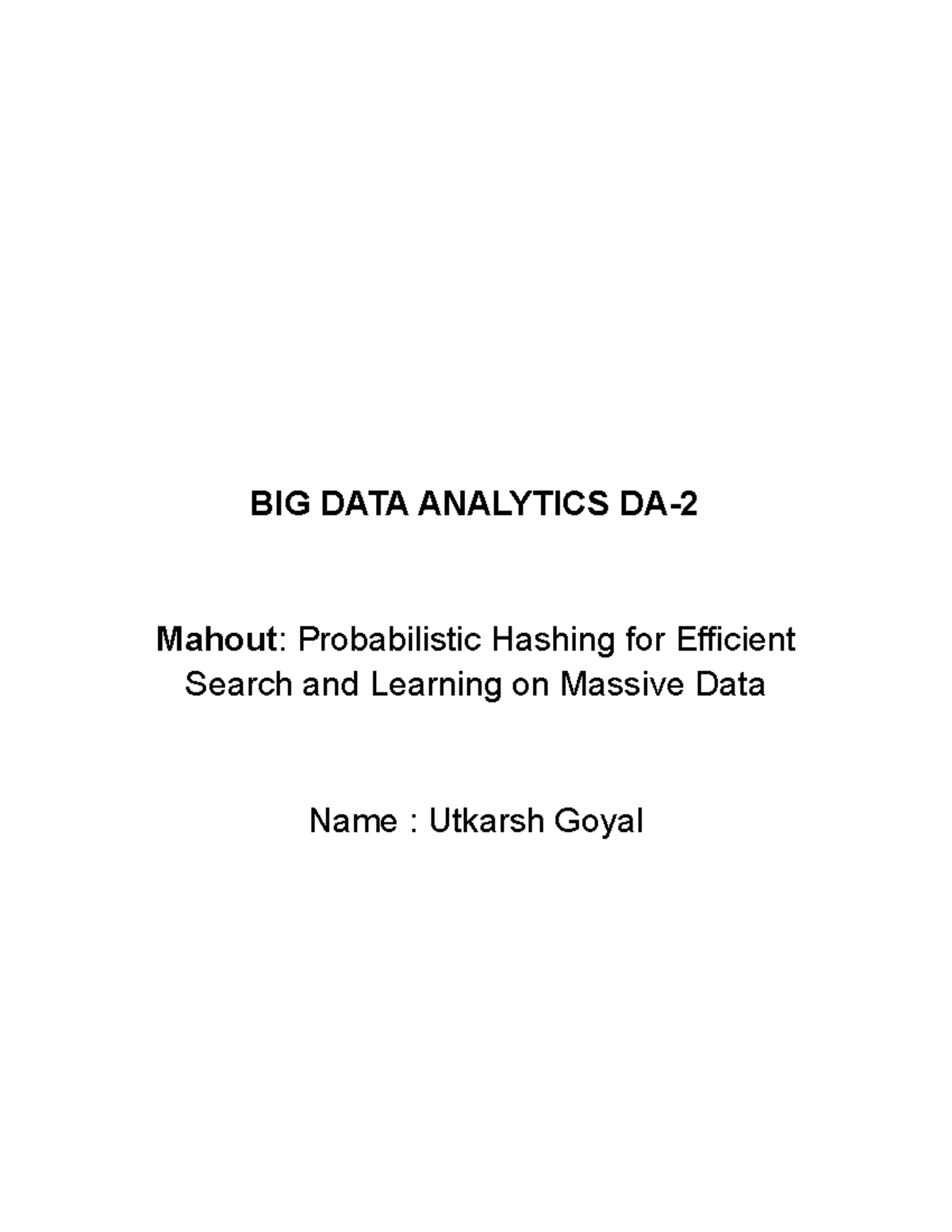 Data 1 - Data analytics classwork - BIG DATA ANALYTICS DA- Mahout: Probabilistic Hashing for ...