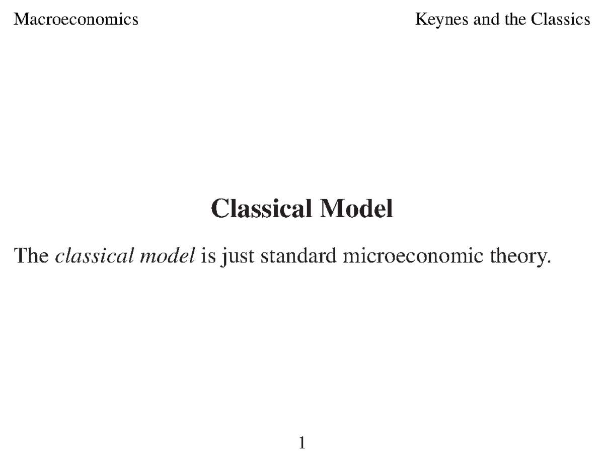 Keynes and the Classics - Macroeconomics Classical Model The classical ...