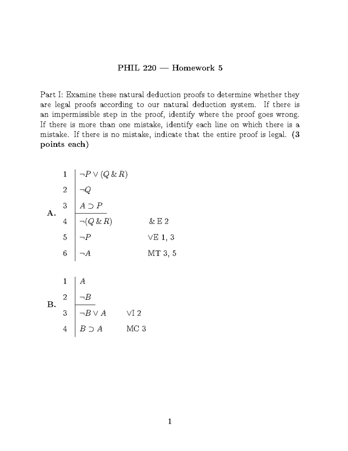 Hw5 - HW5 - PHIL 220 — Homework 5 Part I: Examine these natural deduction proofs to determine ...