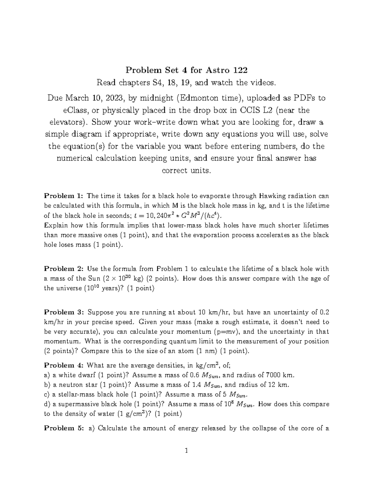 HW4 - HW4 - Problem Set 4 for Astro 122 Read chapters S4, 18, 19, and watch the videos. Due ...